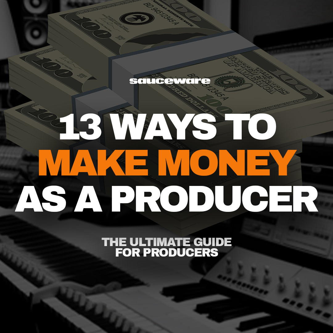15 Ways to Make Money as a Music Producer in 2023 – Sauceware Audio