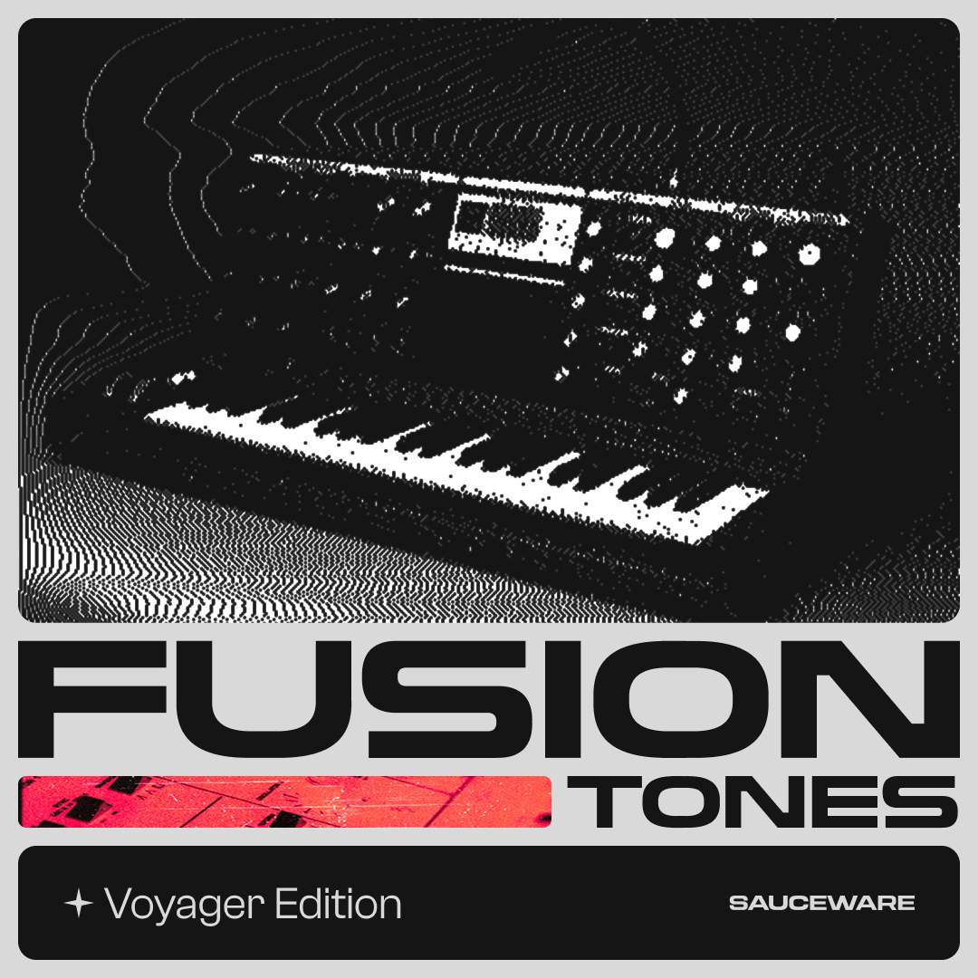 Fusion Tones: Voyager Edition – Sauceware Audio